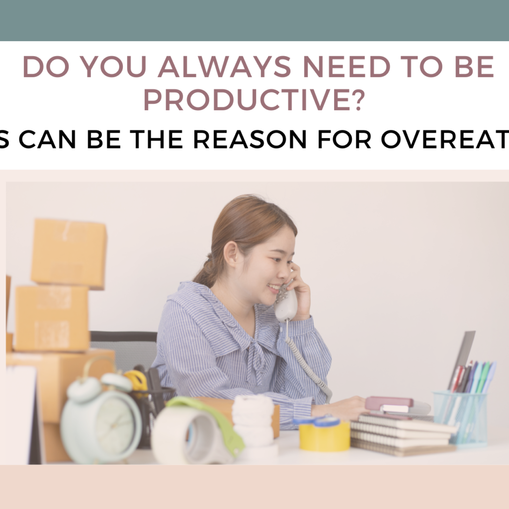 Do you always need to be productive? This can be the reason for ...